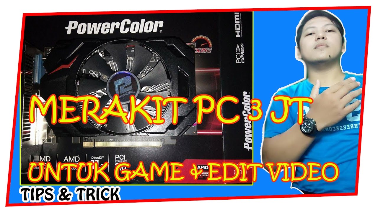Rakit PC 3jt'Untuk Main Game & Edit Video' #RakitPc2 - YouTube