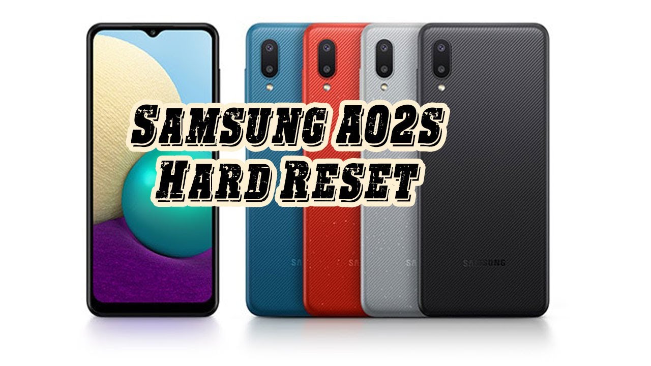 Hard Reset For Samsung Galaxy A02s Cellphone And Setup Tutorials hard-reset-for-samsung-galaxy-a02s-cellphone-and-setup-tutorials