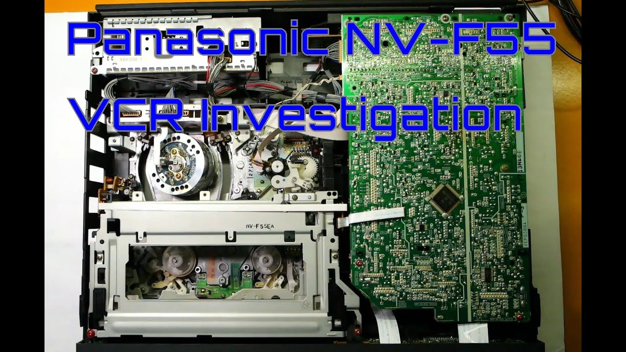 EW0070 - Panasonic NV-F55 VCR Investigation - YouTube