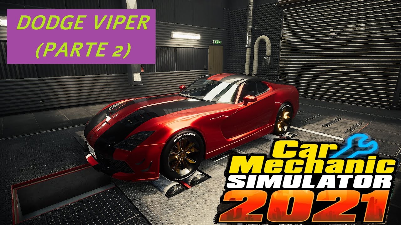 Car Mechanic Simulator 2021 #91 DODGE VIPER (PARTE 2) - YouTube