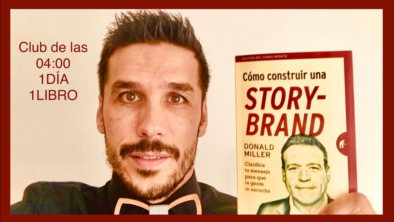 ”Story-Brand” | Donald Miller | 📚 RESUMEN LIBRO - YouTube