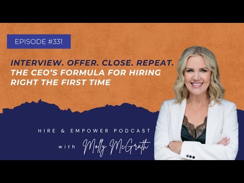 Episode 331: Interview. Offer. Close. Repeat — The CEO’s Formula for ...