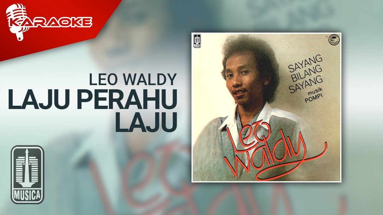 Leo Waldy - Laju Perahu Laju (Official Karaoke Video)