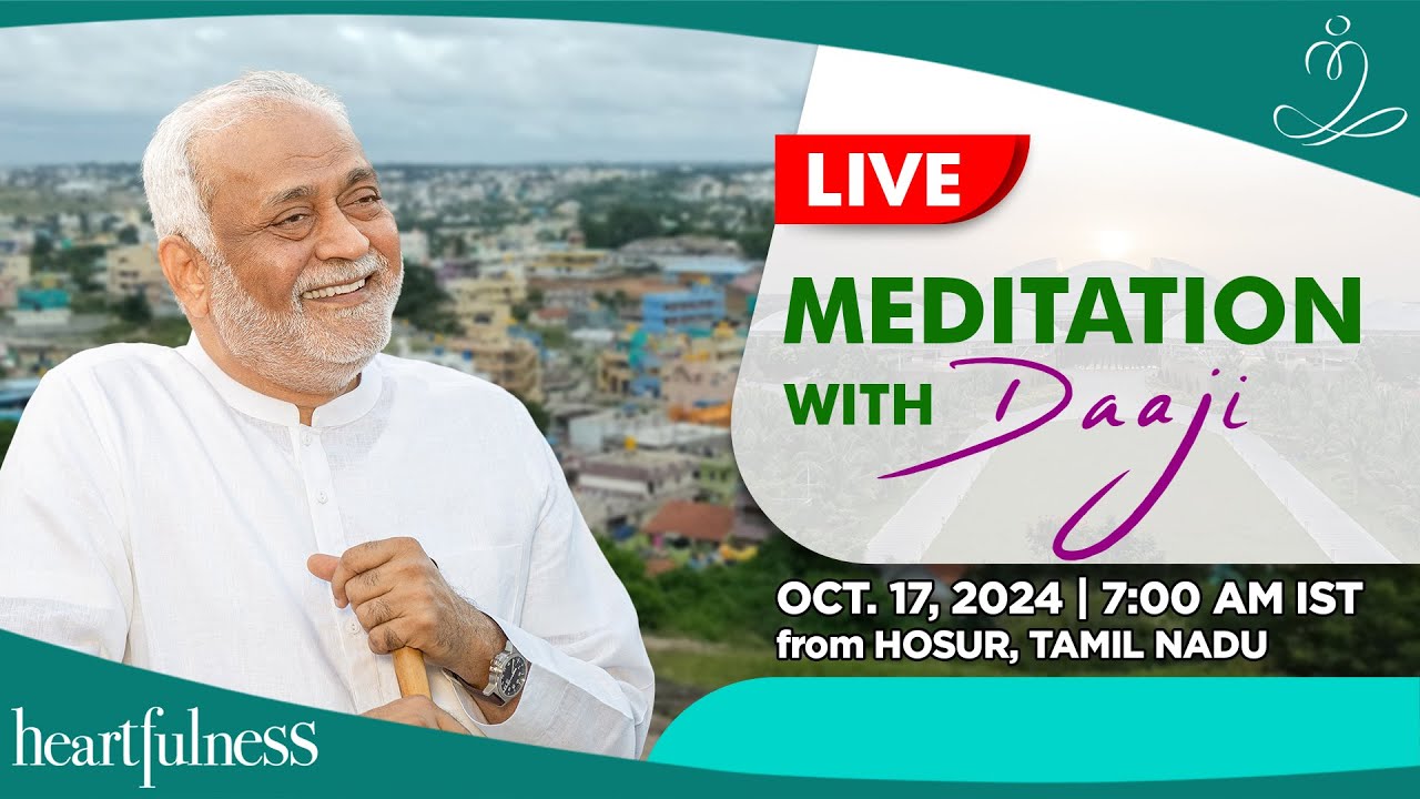 Live Meditation With Daaji | 17 Oct 2024 | 7 AM | Hosur | Tamil Nadu ...