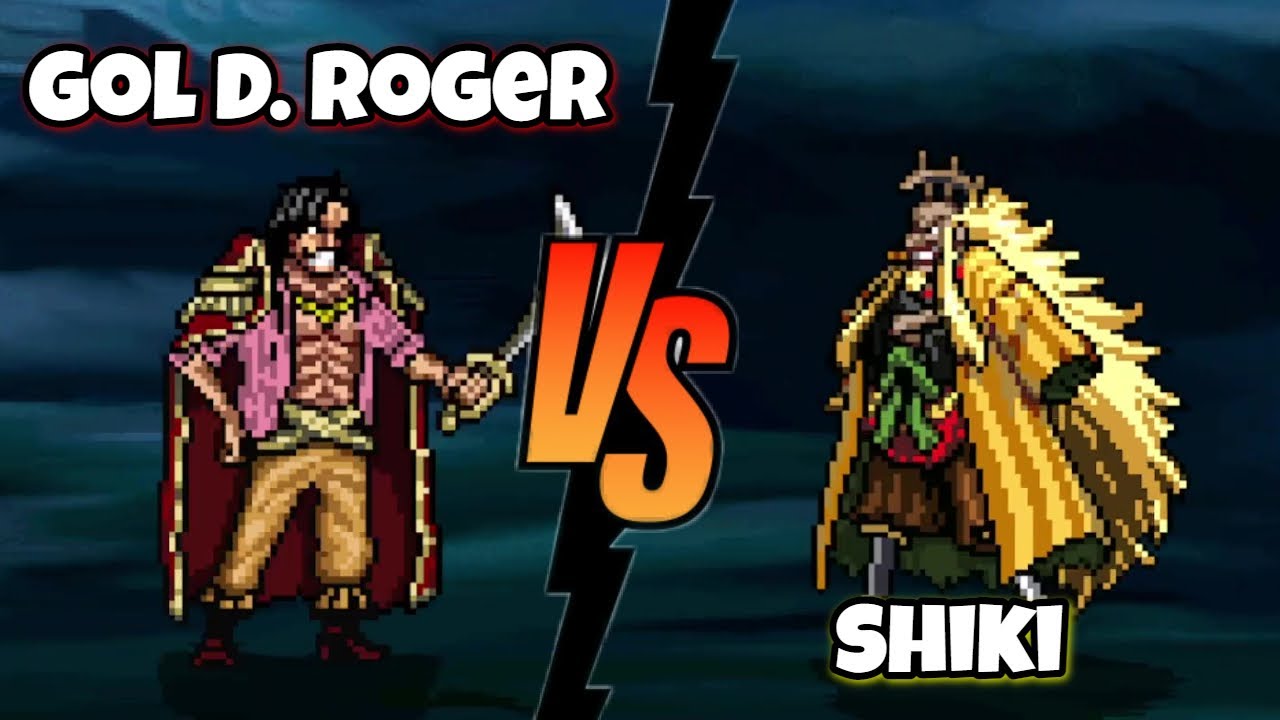 Gol D Roger Vs Shiki one piece fights / mugen - YouTube