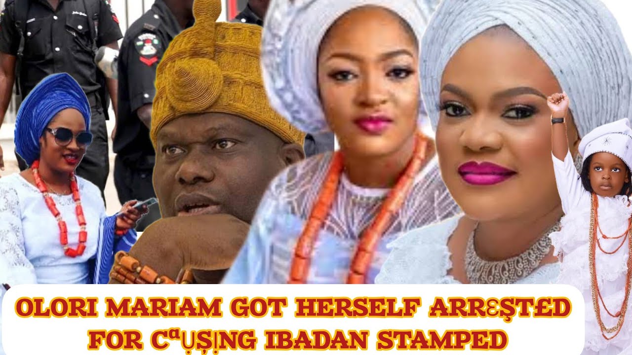 OLORI MARIAM GOT HERSELF ARRƐŞT£D FOR CªỤȘỊNG IBADAN STAMPED - YouTube