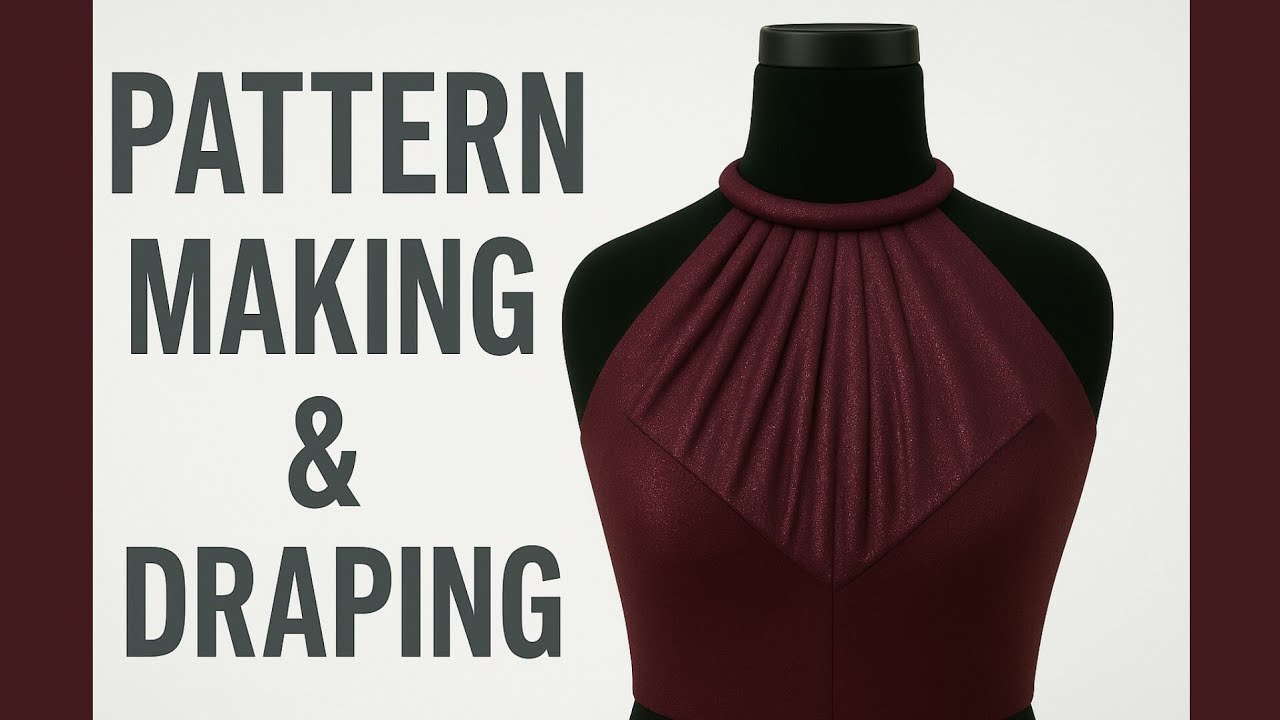 Pattern Making & Draping Tutorial | Complete Fashion Design Course ...
