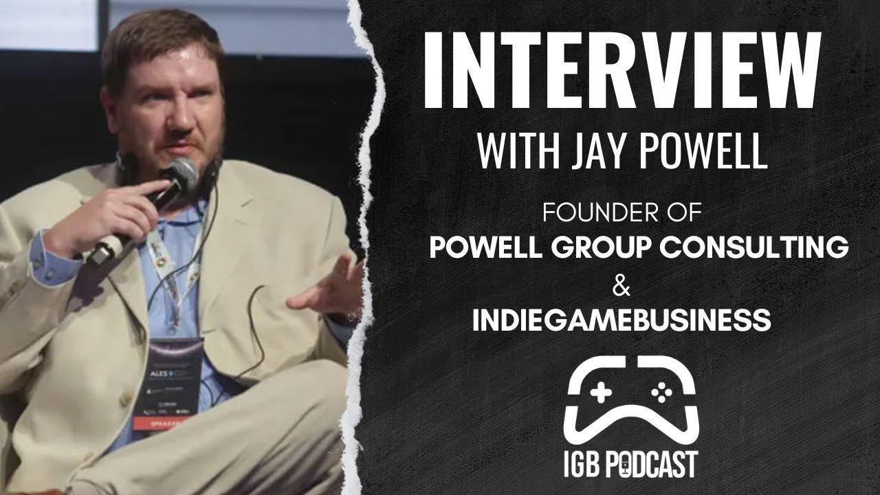 Talking with Jay Powell, Founder of Powell Group and IndieGameBusiness ...