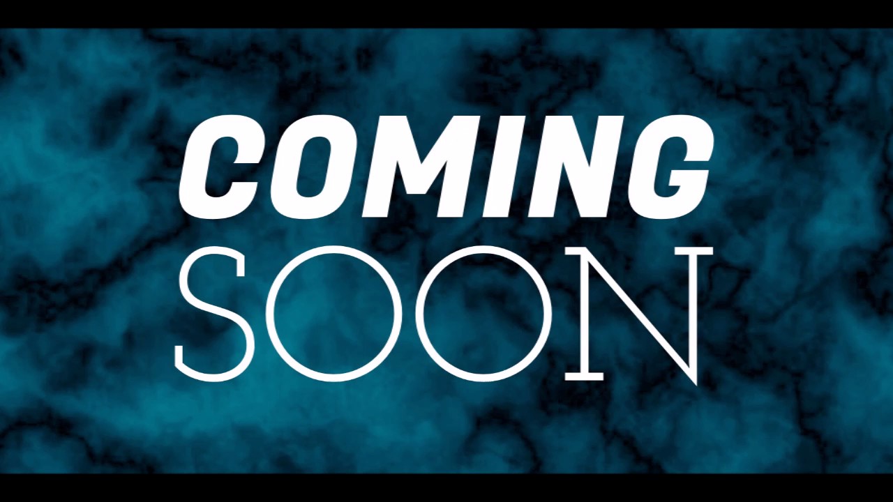 COMING SOON. - YouTube