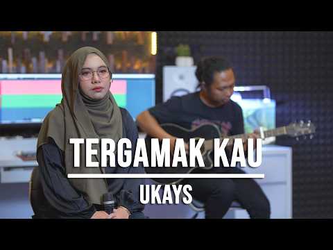 TERGAMAK KAU - UKAYS (LIVE COVER INDAH YASTAMI)