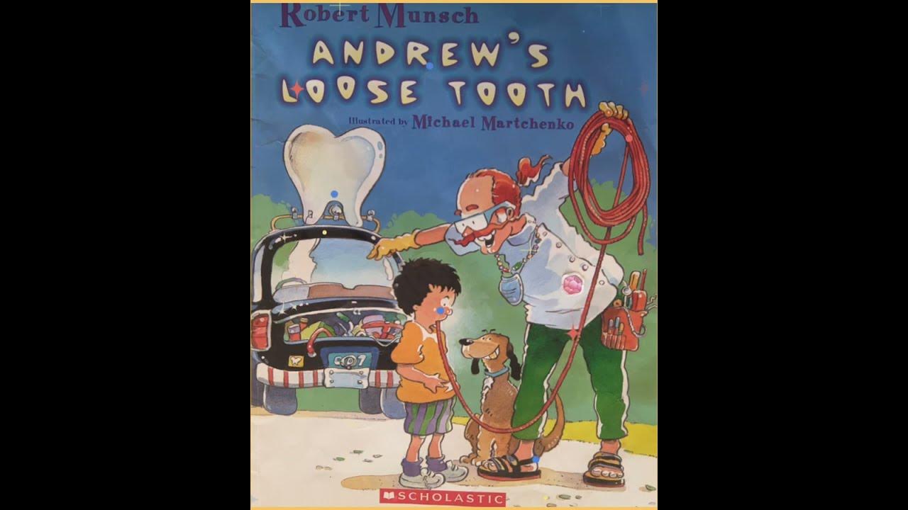 Andrew's Loose Tooth - By Robert Munch, Illustrated by Michael ...