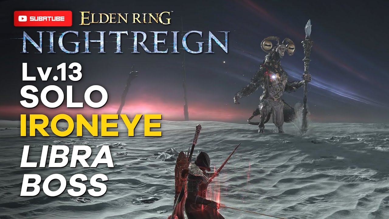 ELDEN RING NIGHTREIGN - IRONEYE Solo Run | LIBRA BOSS FIGHT - YouTube