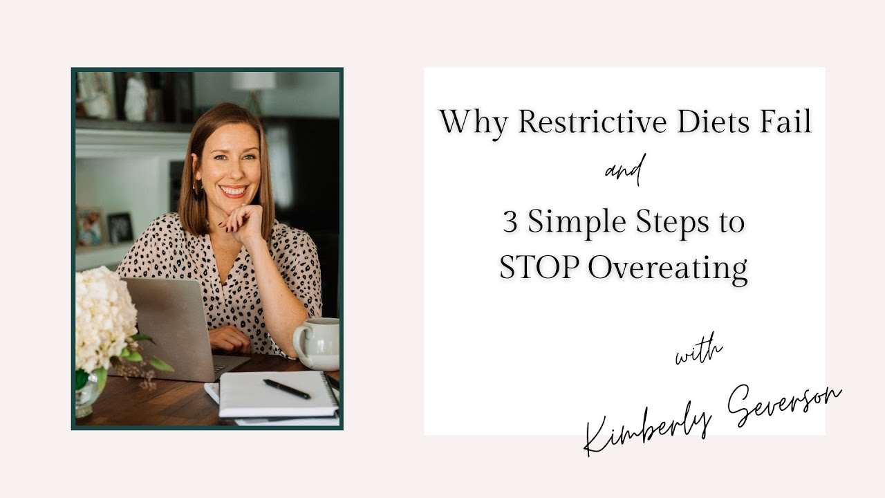 Why Restrictive Diets Fail & 3 Simple Steps to Stop Overeating - YouTube