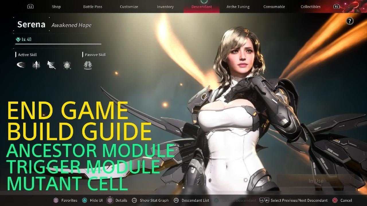 END GAME - SERENA BUILD, ANCESTOR / TRIGGER MODULE / MUTANT CELL - The ...