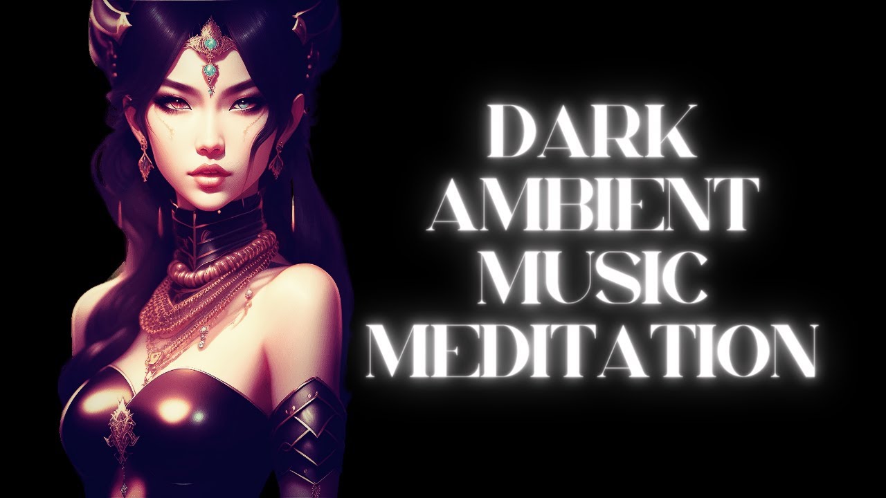 Dark Ambient Music Hell Ambience Female Voice Meditation - YouTube