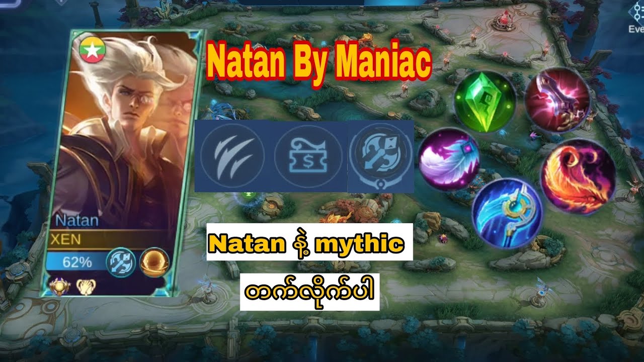 Natan ကအခု Update မှာကိုင်လို့ကောင်းတဲ့ Hero |Maniac & Savage လဲ ယူရ ...