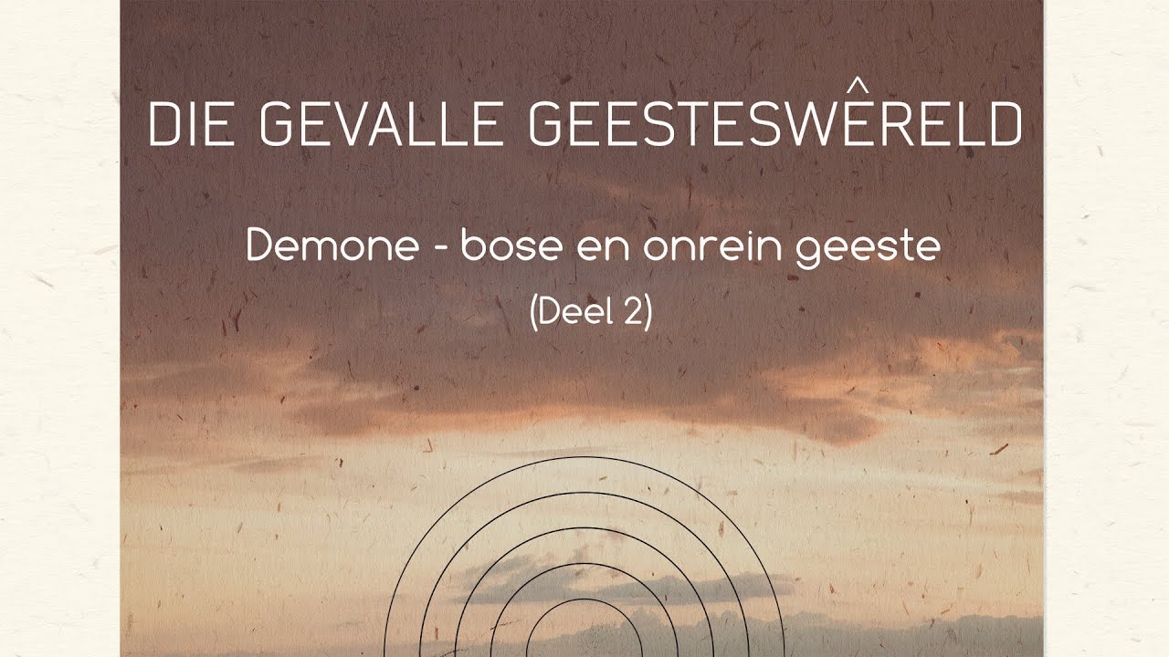 Demone - bose en onrein geeste (Deel 2) - YouTube