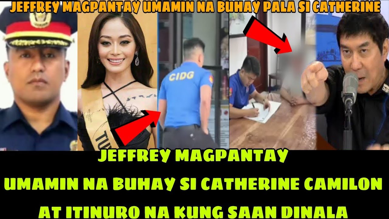 Jeffrey Magpantay UMAMIN na BUHAY si Catherine Camilon at ITINURO na ...