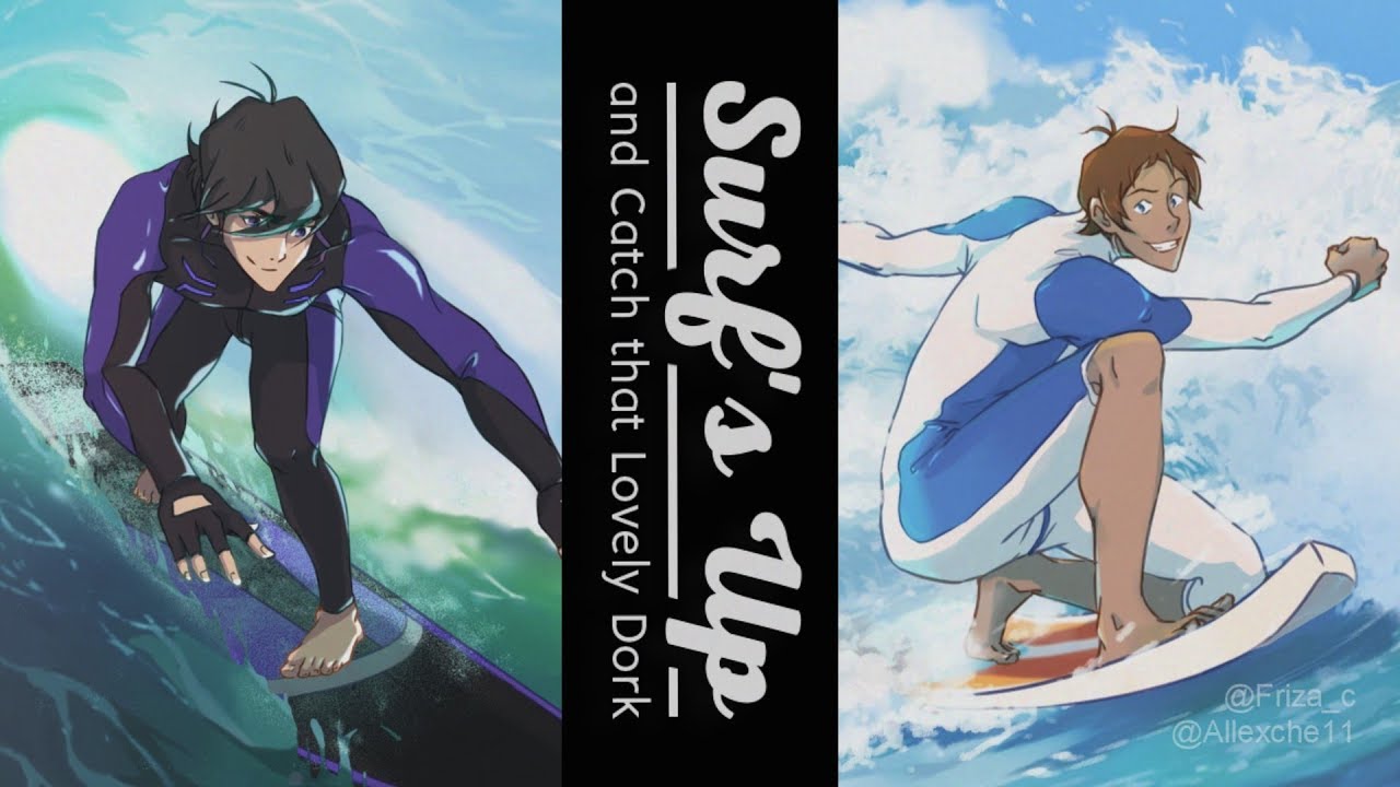 Surf's Up and Catch that Lovely Dork. | KLANCE ANIMATIC - YouTube