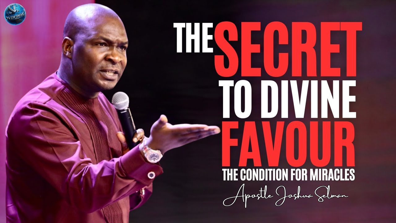 The Secret to Divine Favor: Discover the Conditions for Miracles! | Apostle Joshua Selman - YouTube