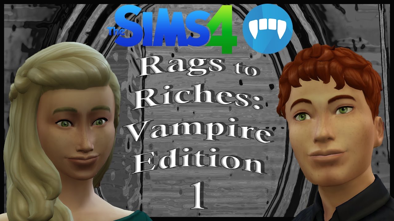 The Sims 4 / Rags to Riches:Vampire Edition Pt 1/ A New Beginning - YouTube