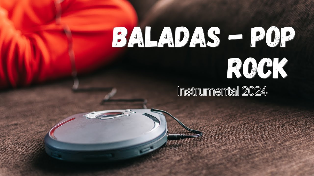 Baladas - Pop - Rock | Instrumental | 1 hora para Relajarse y Disfrutar ...