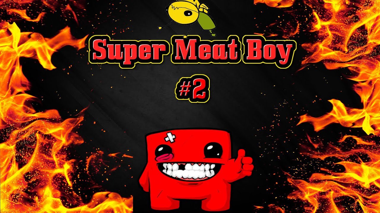 Super Meat Boy #2 | Chapter 1 Boss & Start of Chapter 2 - YouTube