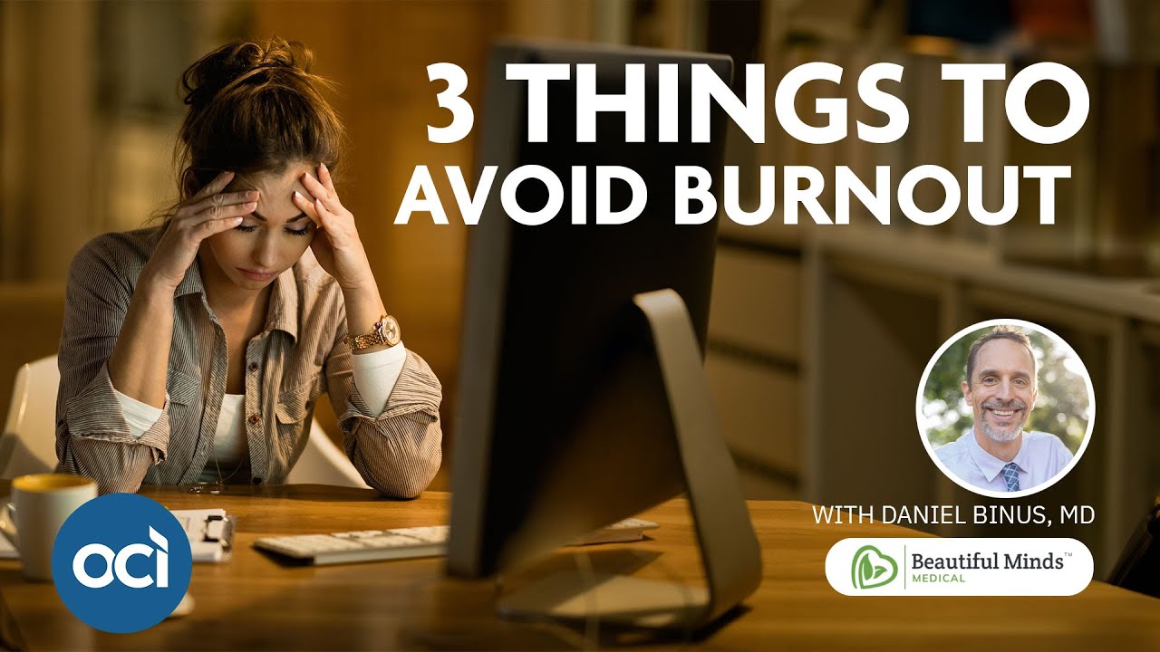 Three Things To AVOID BURNOUT - Dr. Daniel Binus - Beautiful Minds ...