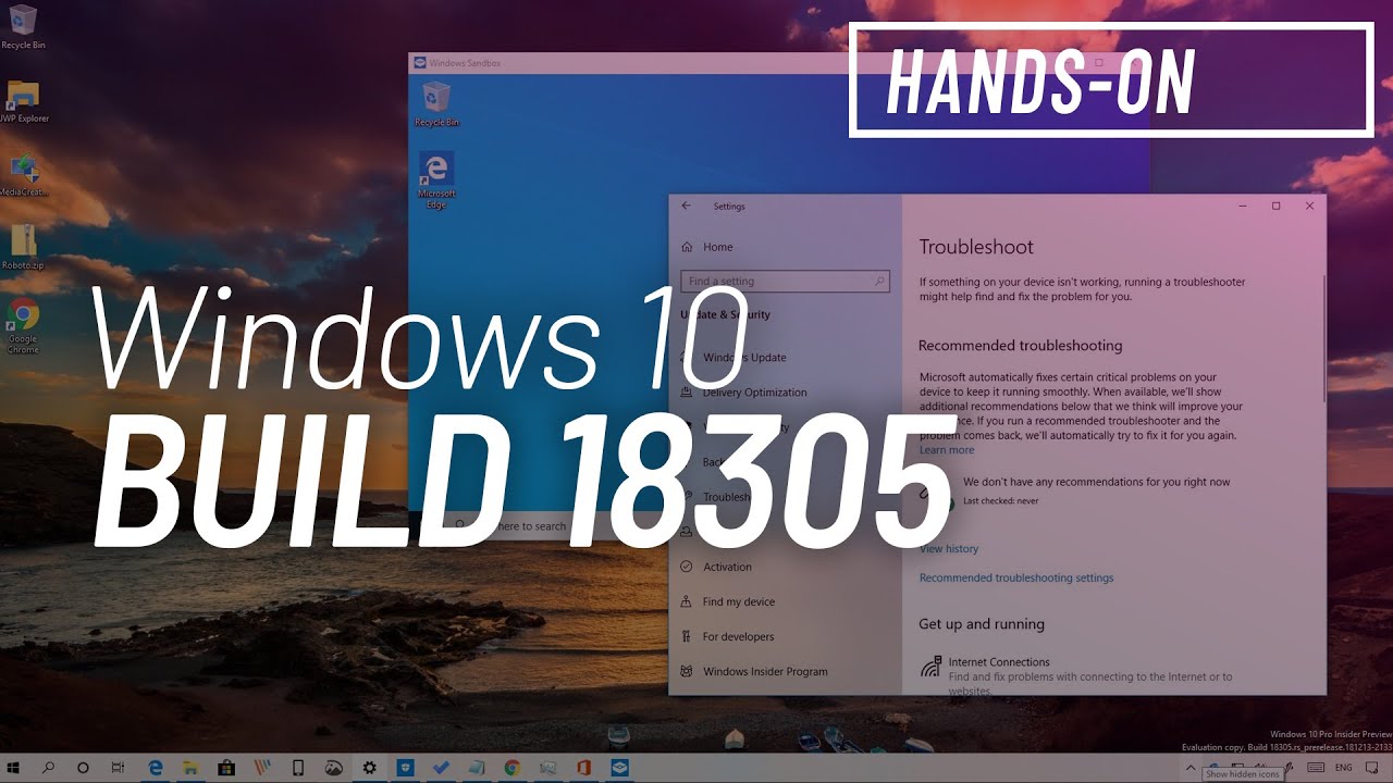Windows 10 build 18305: Hands-on with Windows Sandbox, new Settings app ...