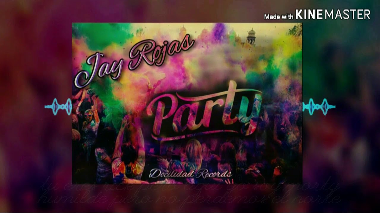 Jay Rojas - Party [Vídeo Lyrics] - YouTube