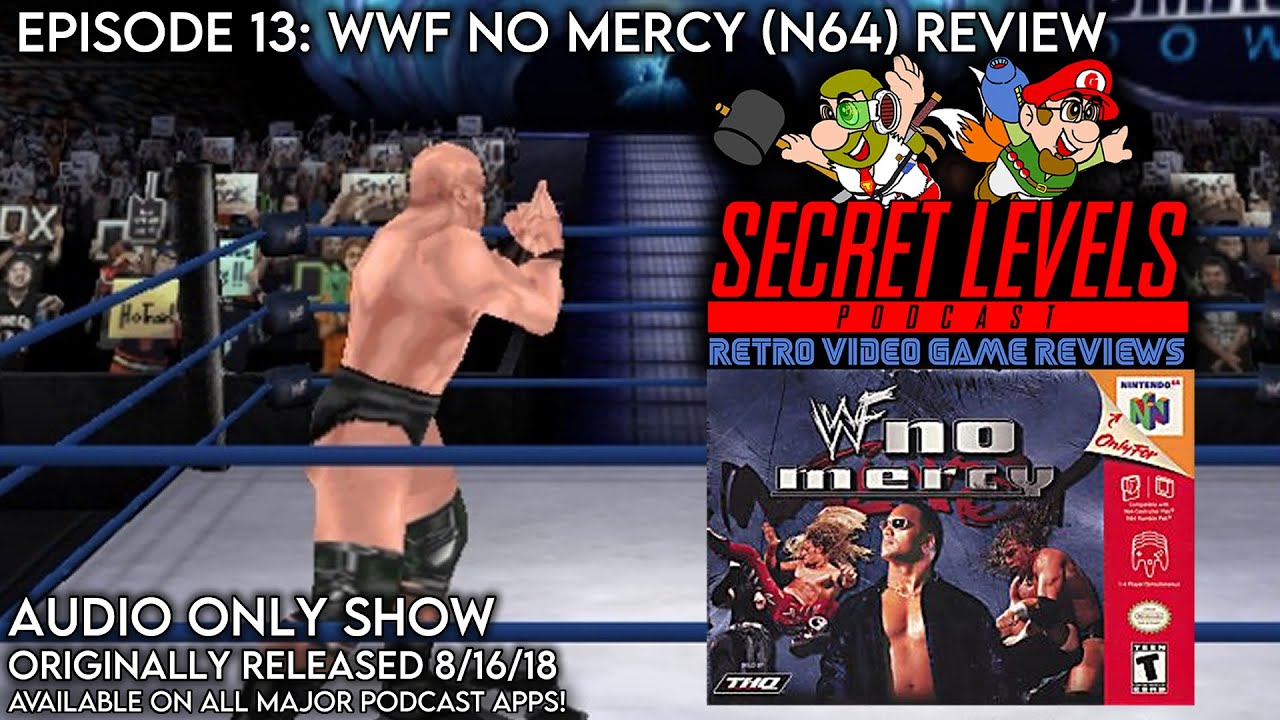 Episode 13: WWF No Mercy (N64) Review - Secret Levels Podcast - YouTube