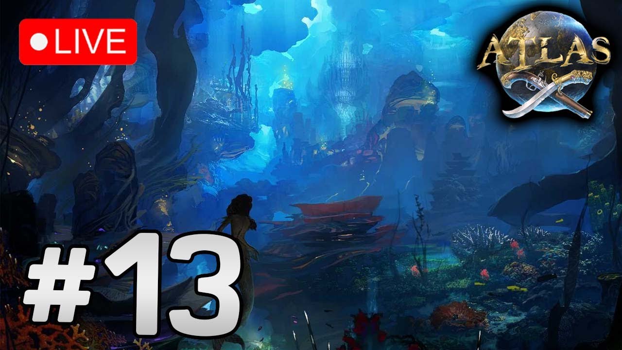 🔴 [LIVE] ATLAS #13 - หาสมบัติพร้อมสำรวจเมืองนครใต้น้ำ - YouTube