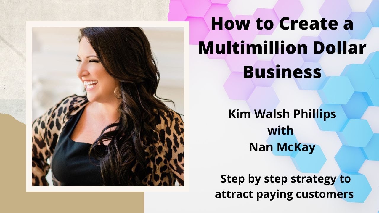Kim Walsh Phillips: From 32 Clients to 11,000—Mastering the Art of ...