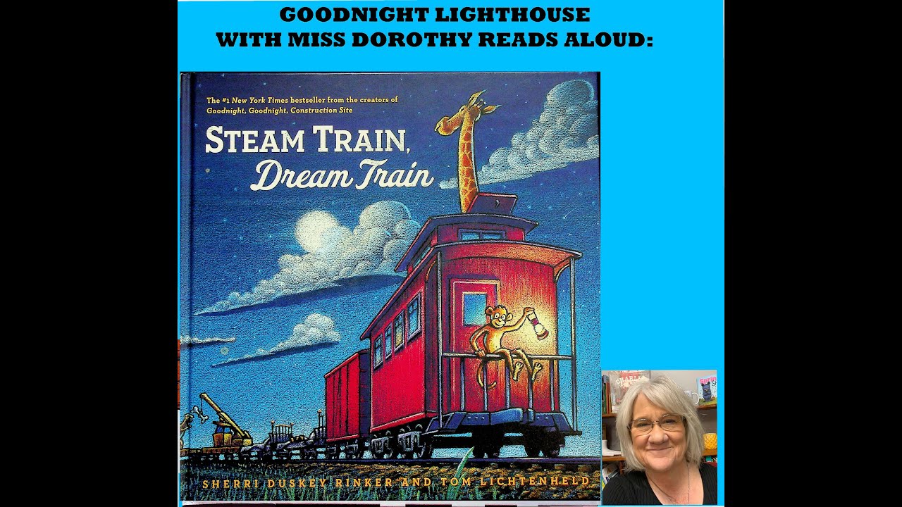 Kids Books Read Aloud "Steam Train, Dream Train" by Sheri Duskey Rinker ...