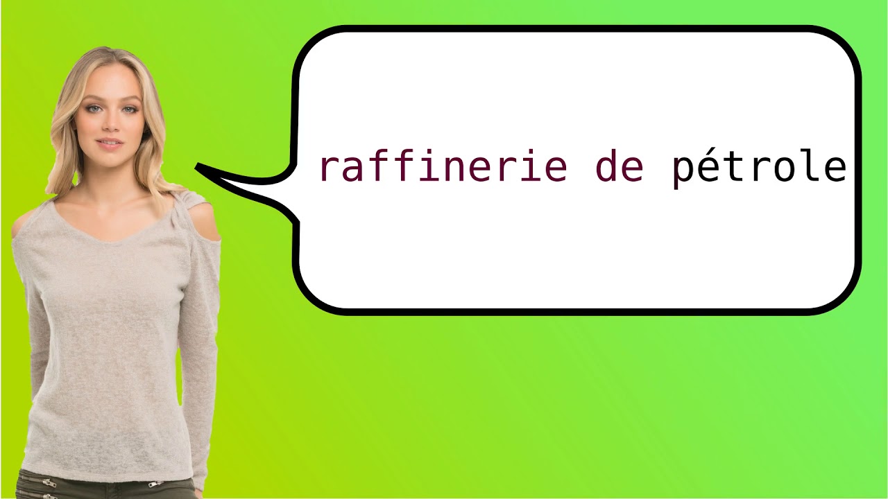 How To Say oil Refinery In French YouTube how-to-say-oil-refinery-in-french-youtube