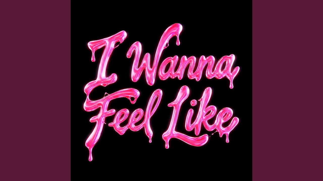I Wanna Feel Like - YouTube