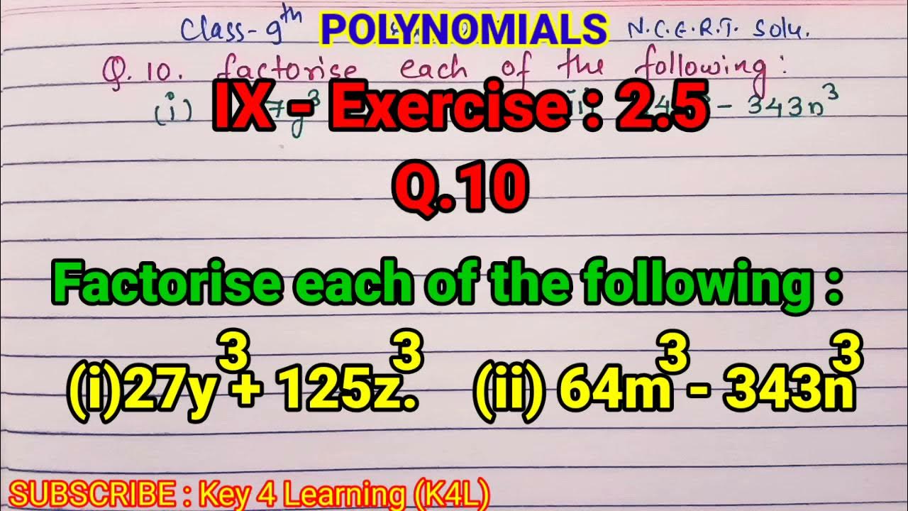 class 9 l polynomials l Ex. 2.5 : Q.10 Factorise each of the following 27y^3 +125z^3 - YouTube