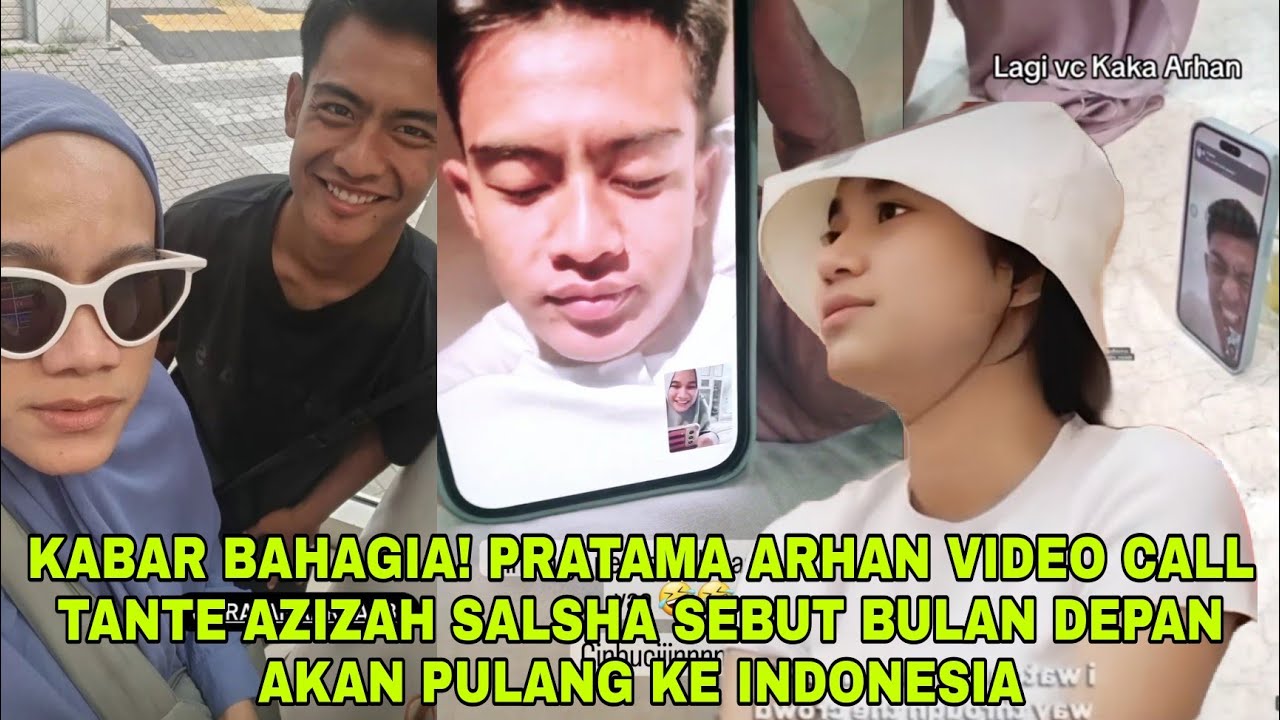 KABAR BAHAGIA VIDEO CALL TANTE ZIZE, PRATAMA ARHAN SEBUT BULAN DEPAN AKAN PULANG KE INDONESIA ...