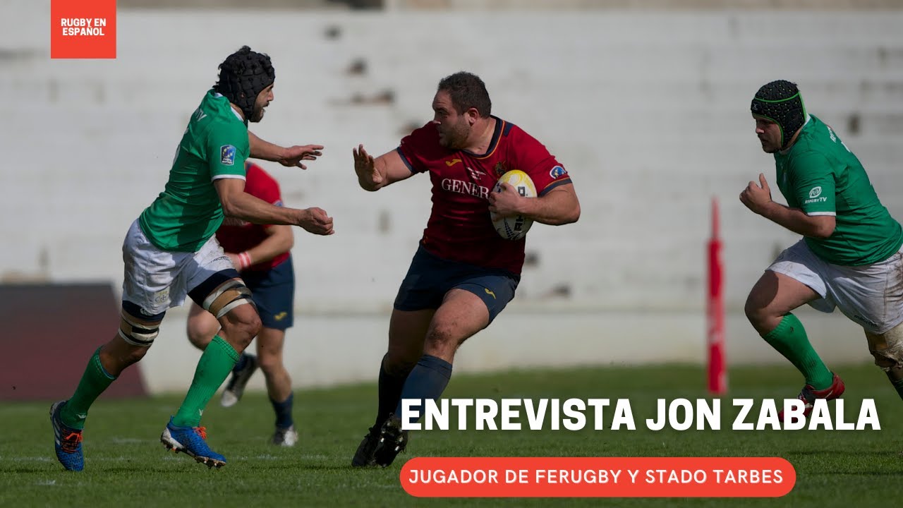 ENTREVISTA JON ZABALA (FERUGBY Y STADO TARBES) || RUGBY EN ESPAÑOL ...