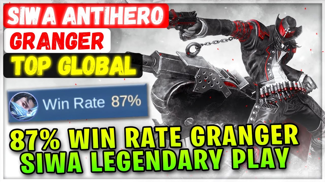 87% WIN RATE GRANGER, Siwa Legendary Play [ Top Global Granger ] SIWA ...