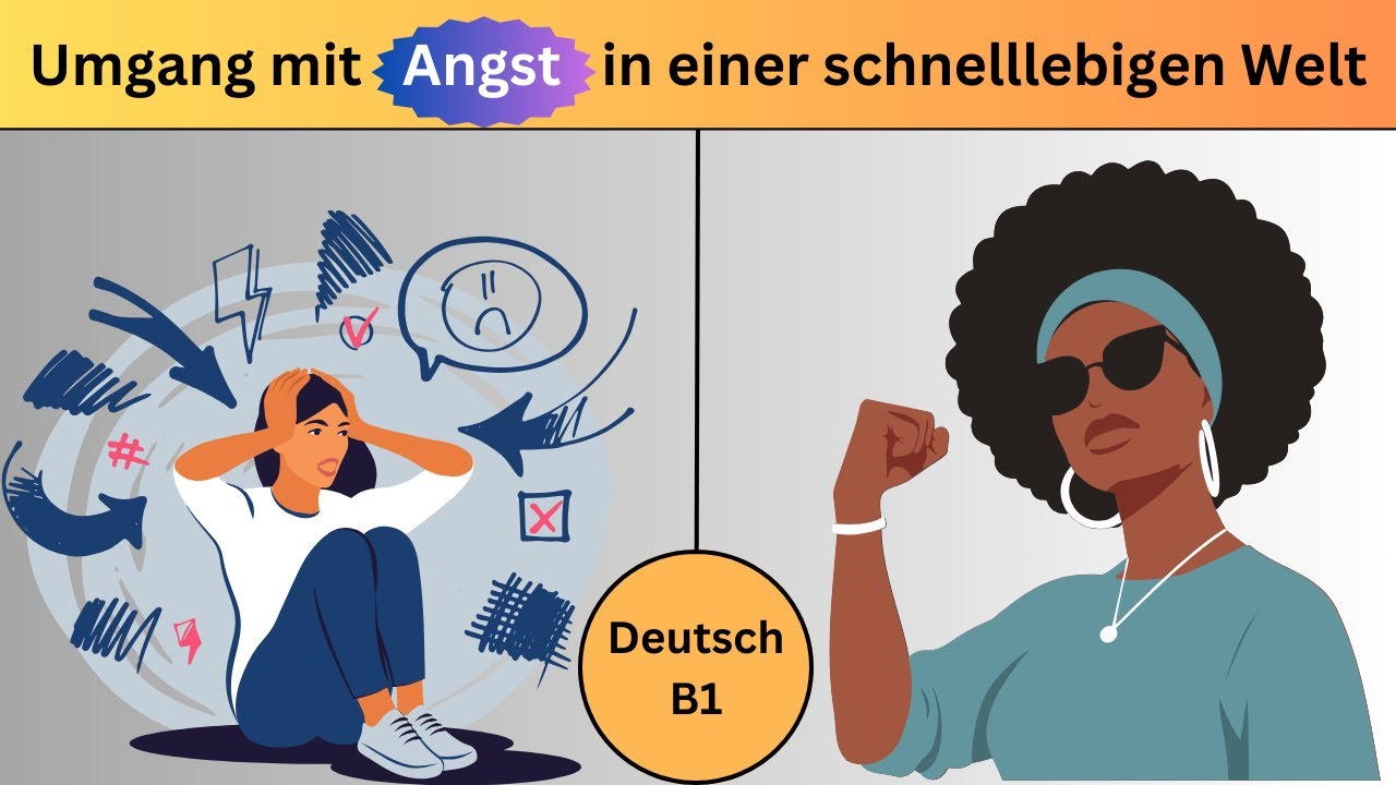 Umgang mit Angst in einer schnelllebigen Welt (Deutsch lernen, Deutsch ...