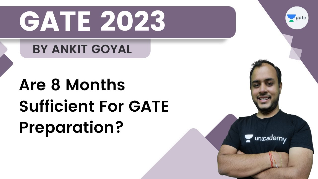Are 8 months sufficient for GATE Preparation? | Ankit Goyal - YouTube