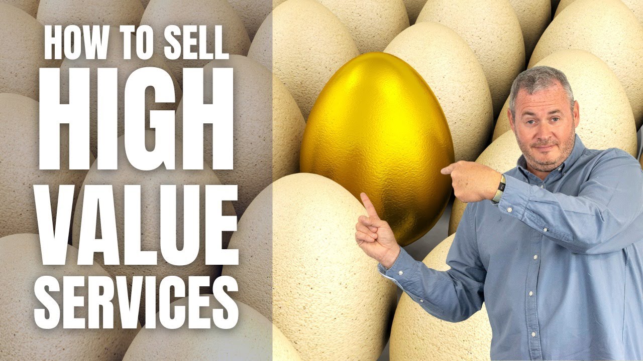 Mastering the Art of Selling High-Value Services - YouTube
