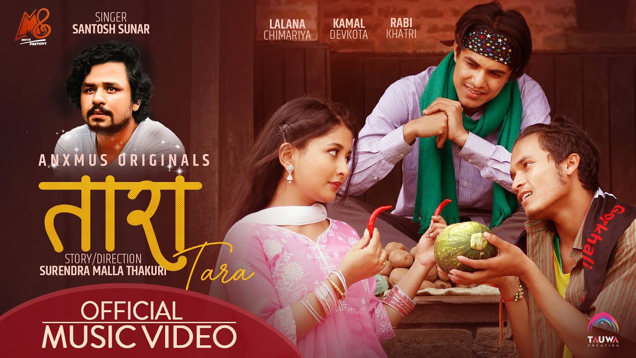 Tara - Santosh Sunar | Lalana Chimariya | Kamal Devkota | Rabi Khatri | Anxmus Music | Music ...