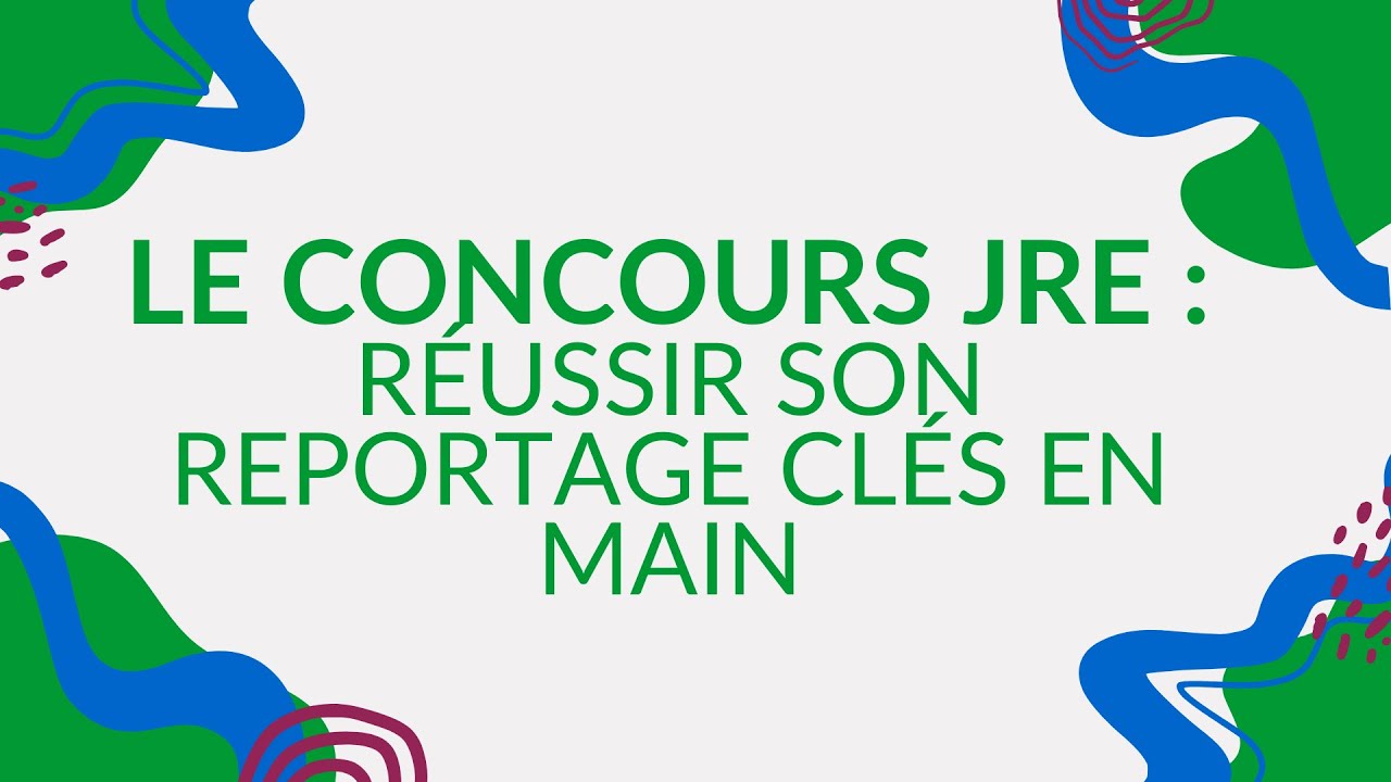 Participer au concours JRE : réussir son reportage clés en main - YouTube