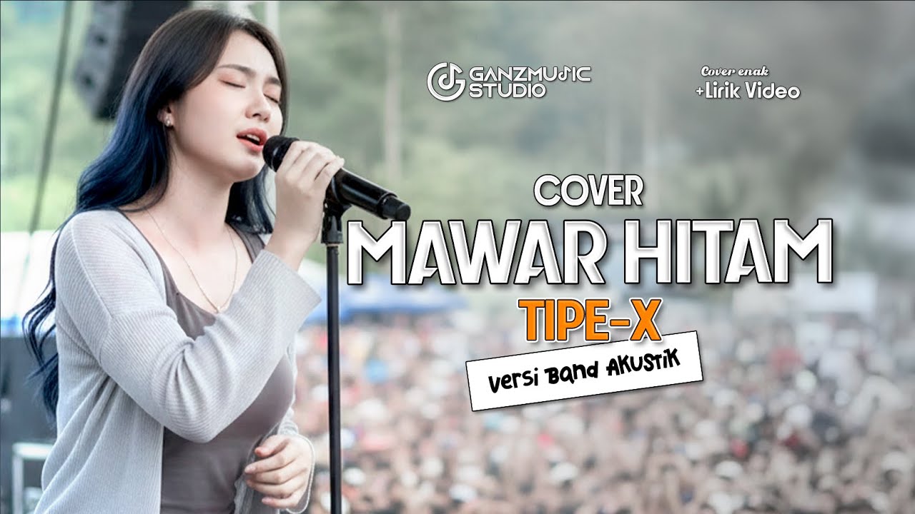 COVER MAWAR HITAM - TIPE-X LIRIK | COVER BAND AKUSTIK | GANZMUSIC - YouTube