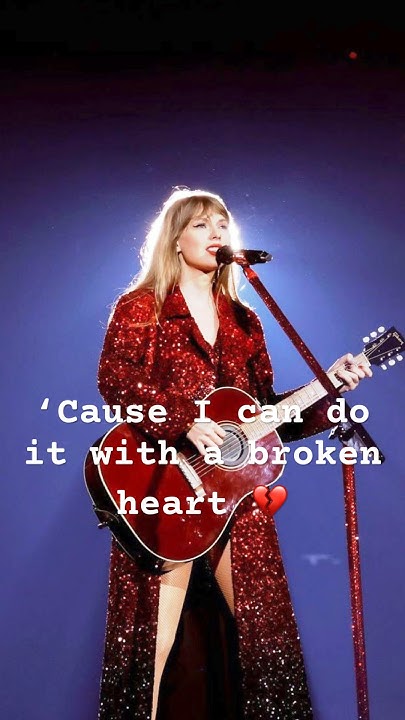 ‘Cause I can do it with a broken heart 💔 #ttpd#fyp#taylorswift# ...