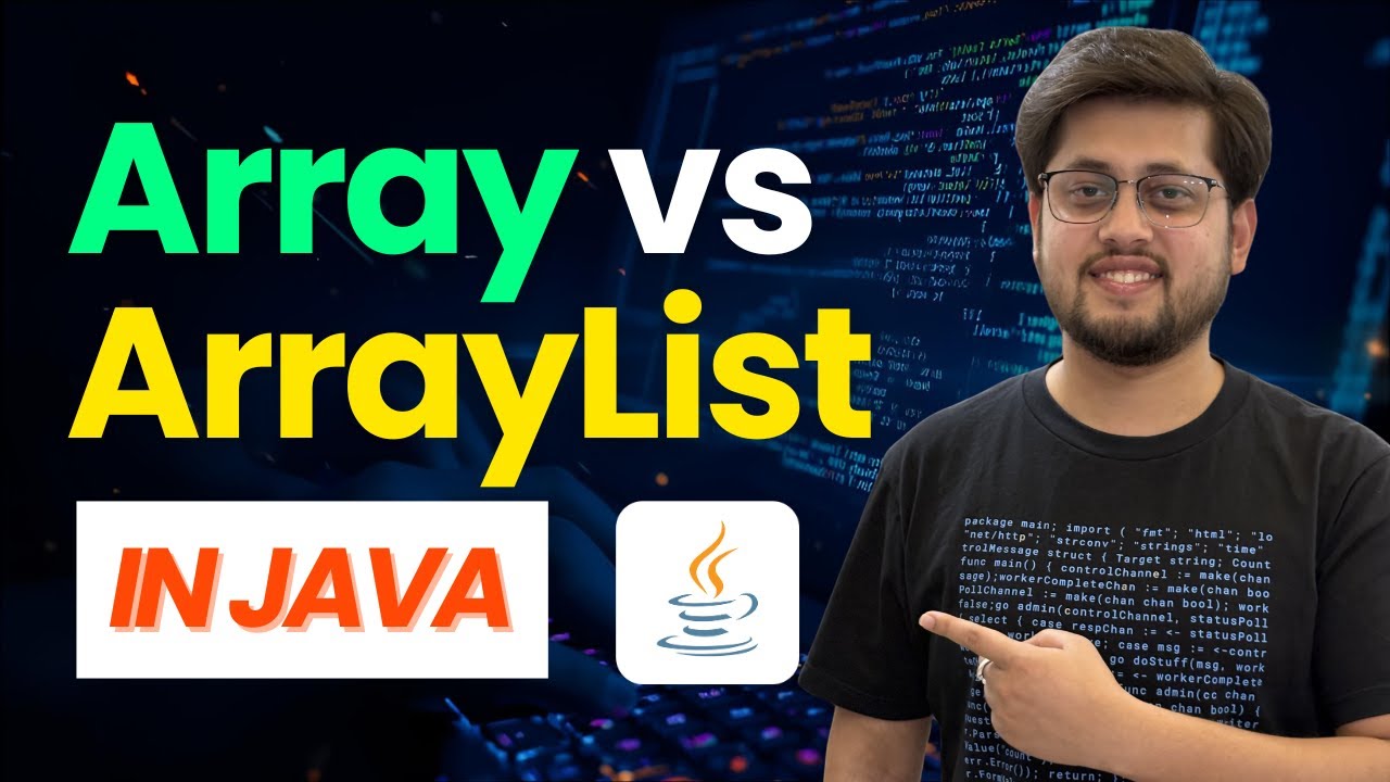 Array vs ArrayList in Java | Which One Should You Use and When? - YouTube