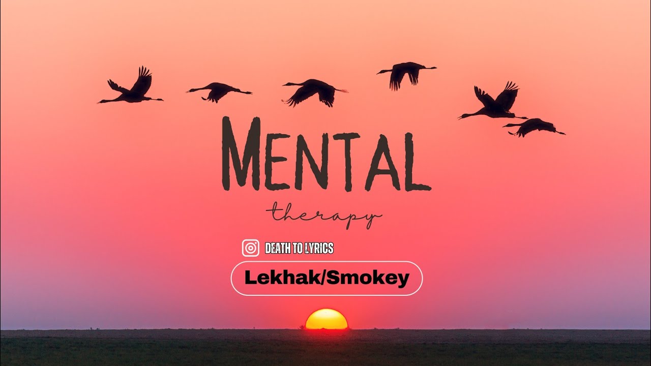MENTAL THERAPY ( RAP SONG ) #SMOKEY #LEKHAK - YouTube