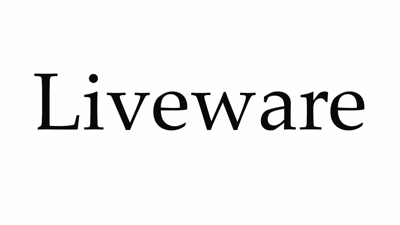 How to Pronounce Liveware - YouTube